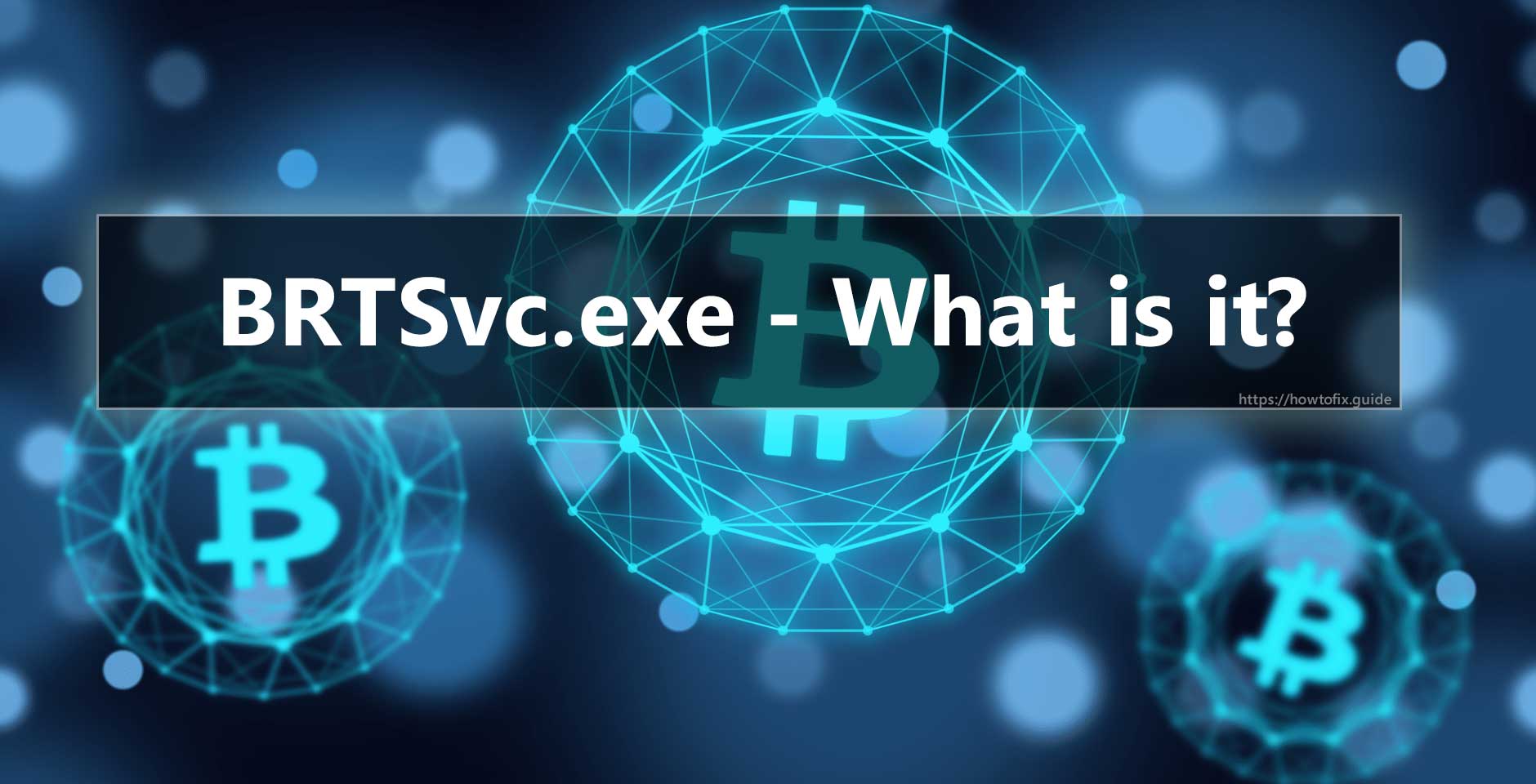 BRTSvc.exe file. How to remove BRTSvc.exe? — How To Fix Guide