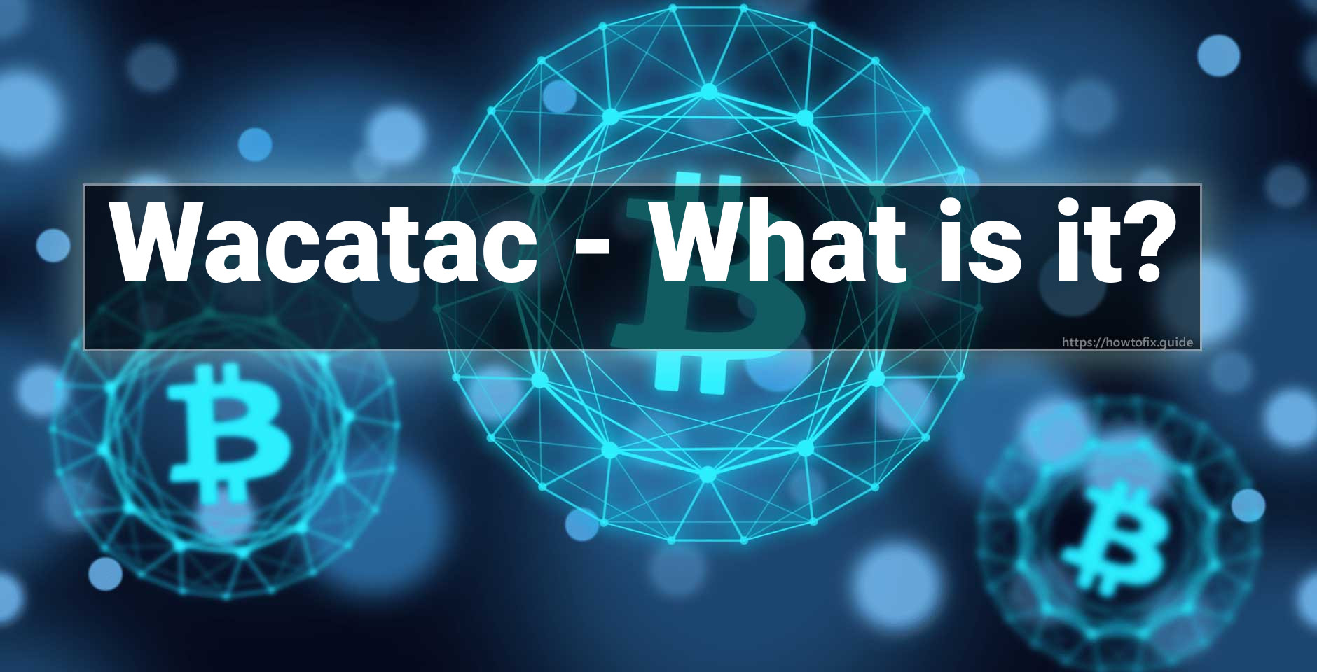 Trojan Wacatac - Description et suppression des logiciels malveillants ...